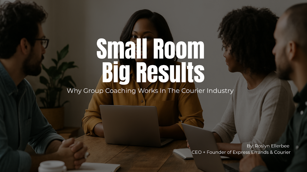 Small Rooms, Big Results: Why Group Coaching Works in the Courier Industry
